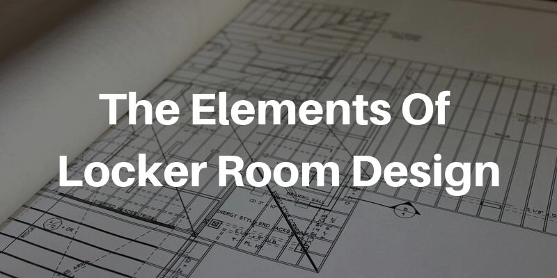 The Elements Of Locker Room Design - Fibertech Inc.