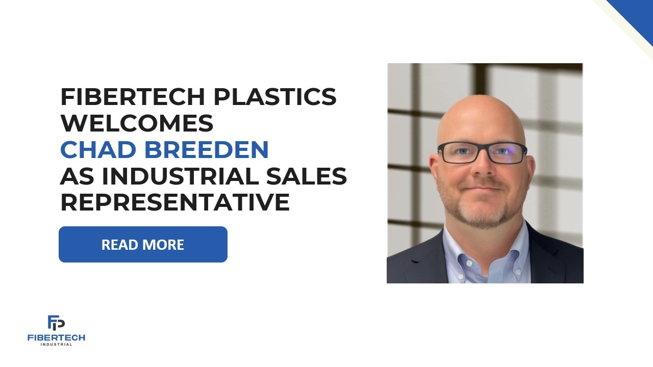 Fibertech Plastics welcomes Chad Breeden as Sales Representative of ...